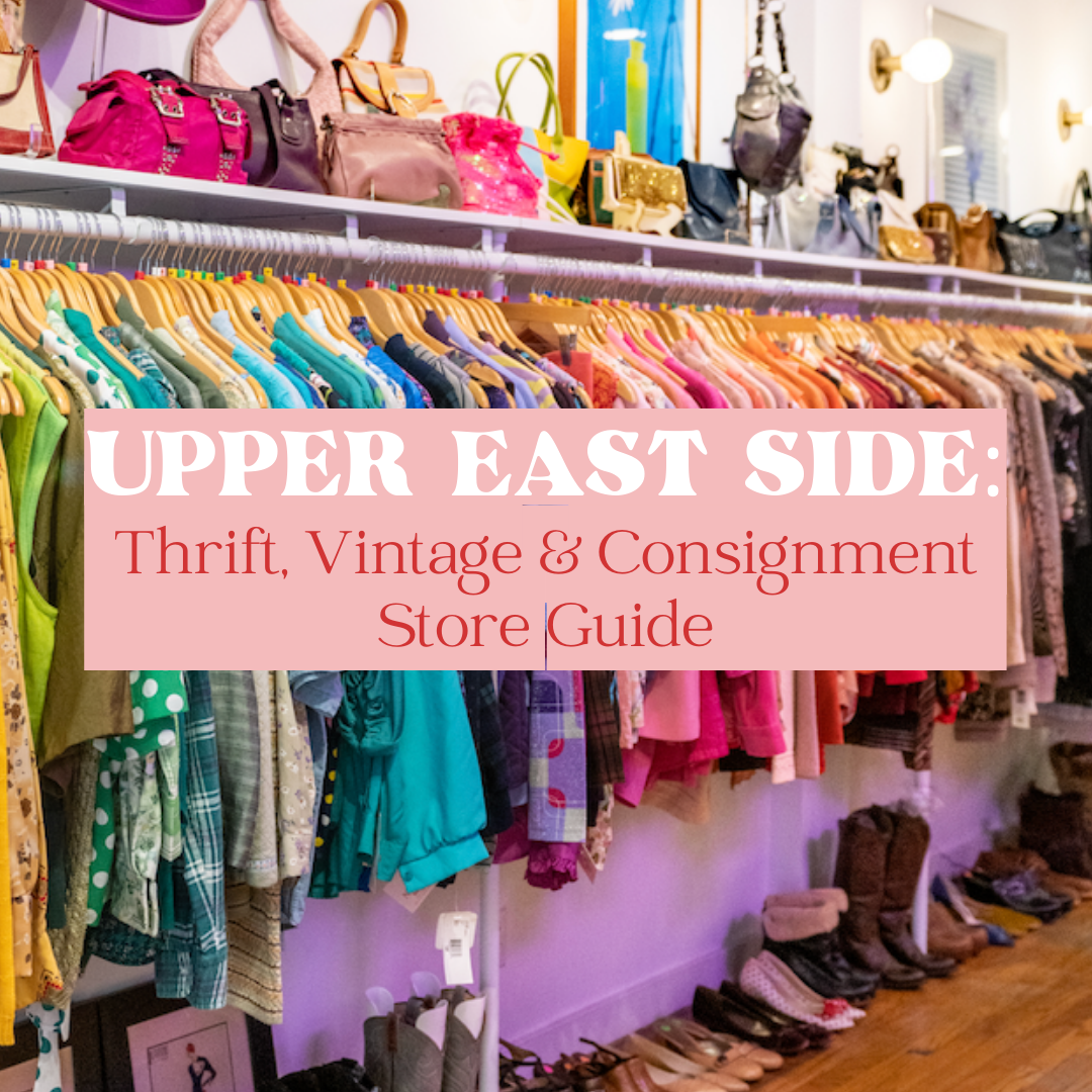 Our Guide to Thrift, Vintage and Consignment Stores in the Upper East ...